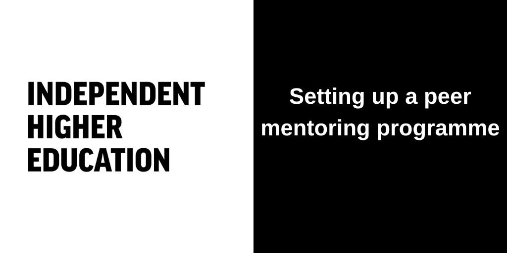Setting up a peer mentoring programme | Independent Higher Education
